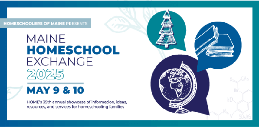 2025 Maine Homeschool Exchange Hosted by HOME - Homeschool Freedom